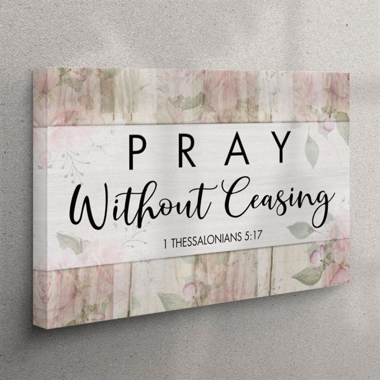 Bible Verse Wall Art 1 Thessalonians 517 Pray Without Ceasing Canvas ...