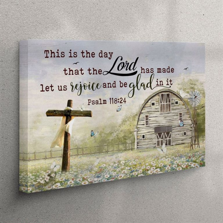 Psalm 11824 This Is The Day That The Lord Has Made Canvas Wall Art ...