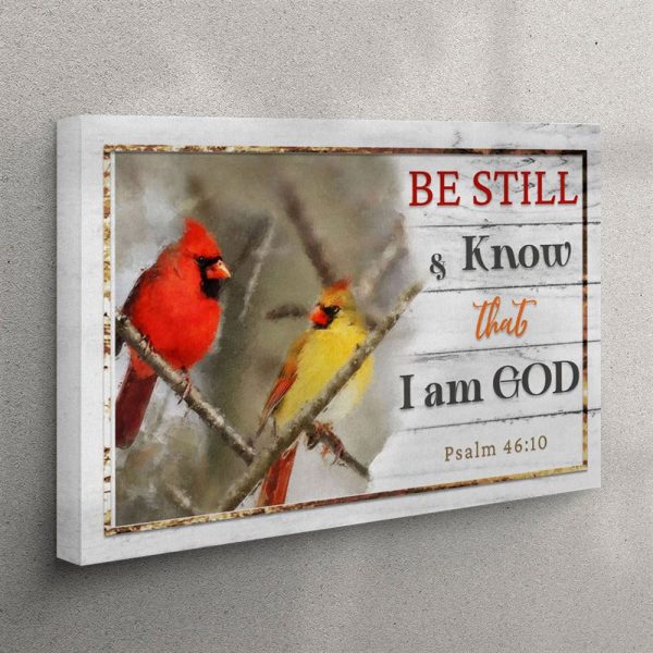 Psalm 4610 Be Still & Know That I Am God Canvas Wall Art - Cardinal ...
