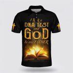 I Took A Dna Test And God Is My Father Polo Shirt - Gifts For ...