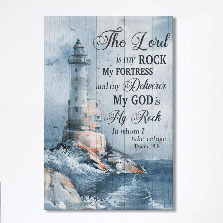 Lighthouse Storm The Lord Is My Rock In Whom I Take Refuge Canvas ...