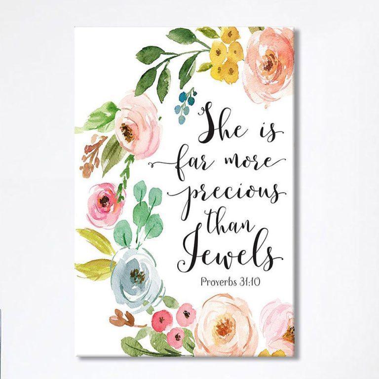 Proverbs 31 10 - She Is More Precious Than Jewels Canvas Prints ...