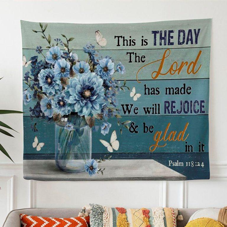 Psalm 11824 This Is The Day The Lord Has Made Tapestry Wall Art Flowers ...