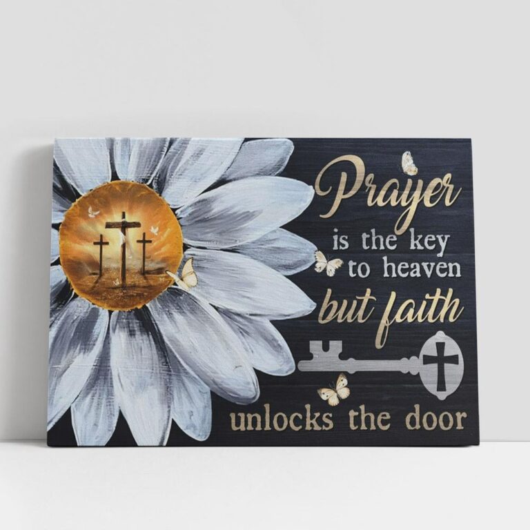 Christian Canvas Wall Art, Daisy Flower Prayer Is The Key To Heaven But ...