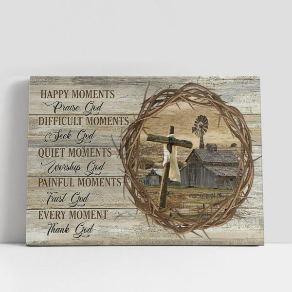 Christian Canvas Wall Art, Happy Moments Praise God Every Moments ...