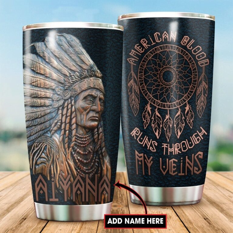 Native American Tumbler, Custom Name My Veins Native American Steel ...