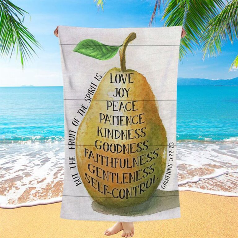 Bible Verse Galatians 522-23 The Fruit Of The Spirit Beach Towel ...