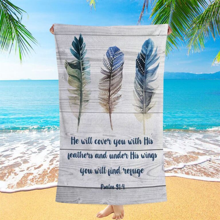 Bible Verse Psalm 914 He Will Cover You With His Feathers Beach Towel ...
